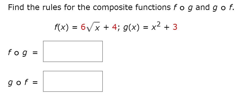 Solved Find the rules for the composite functions fog and go | Chegg.com