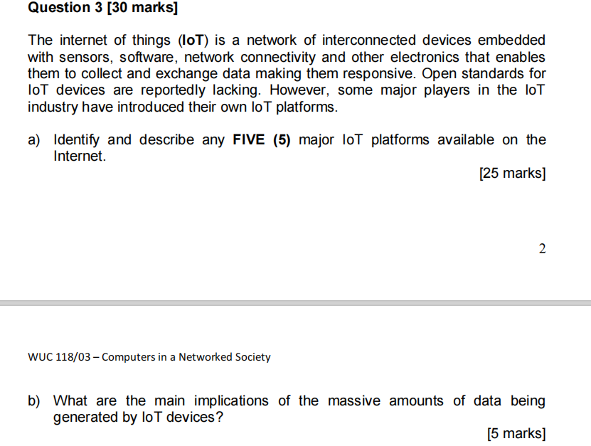 Solved Question 3 [30 marks] The internet of things (IoT) is | Chegg.com