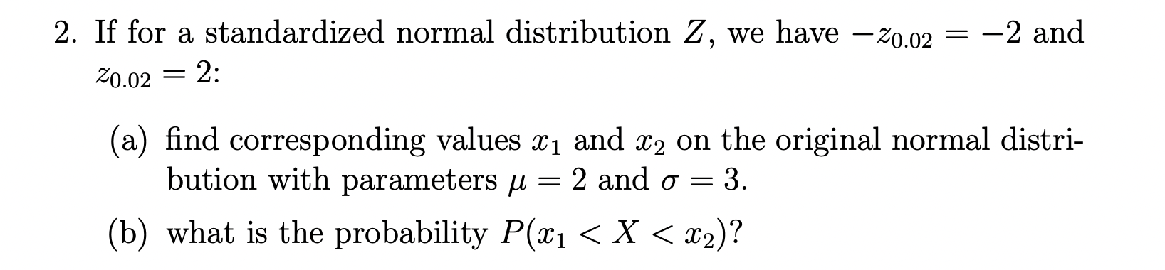 Solved 2. If for a standardized normal distribution Z, we | Chegg.com