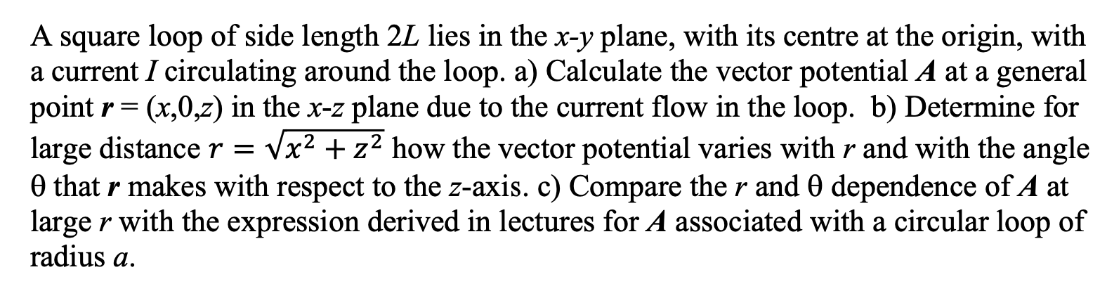Solved A square loop of side length 2L lies in the x-y | Chegg.com