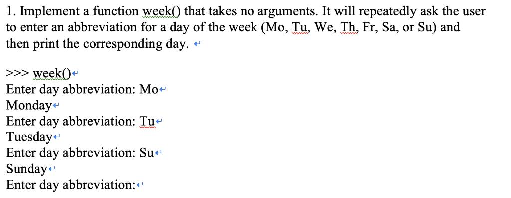 Solved 1. Implement a function week0 that takes no | Chegg.com
