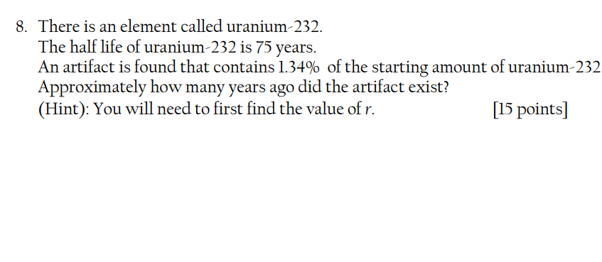 Solved 8. There is an element called uranium-232. The half | Chegg.com
