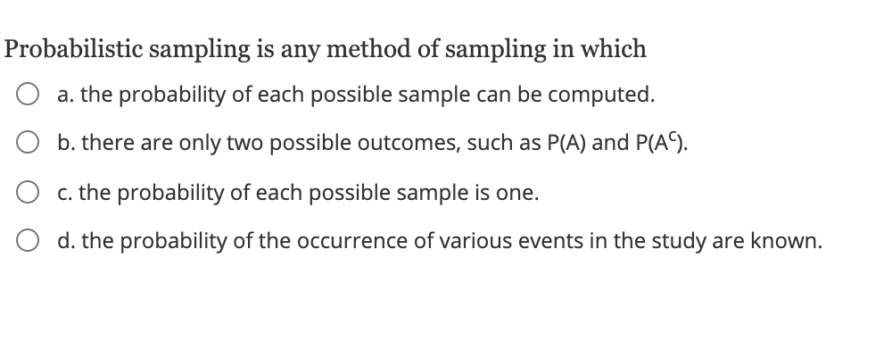 Solved Probabilistic sampling is any method of sampling in | Chegg.com