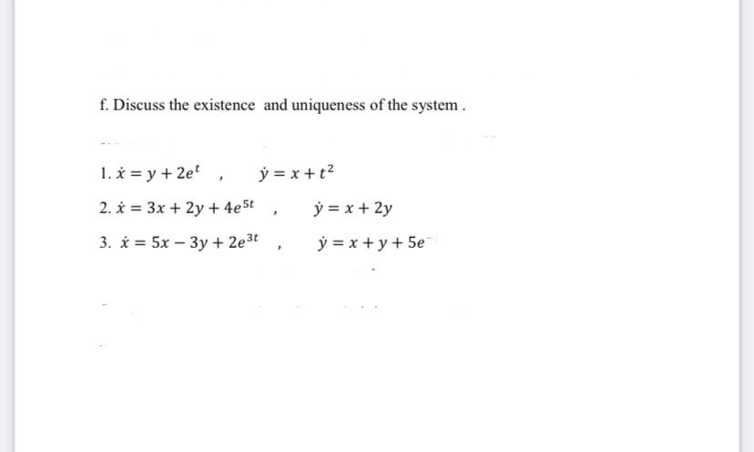 Solved f. Discuss the existence and uniqueness of the | Chegg.com