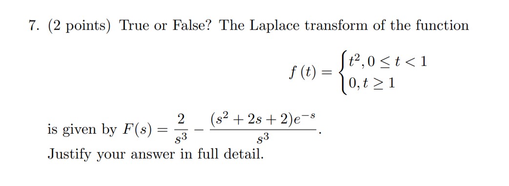 Solved (2 ﻿points) ﻿True or ﻿False? The Laplace transform of | Chegg.com