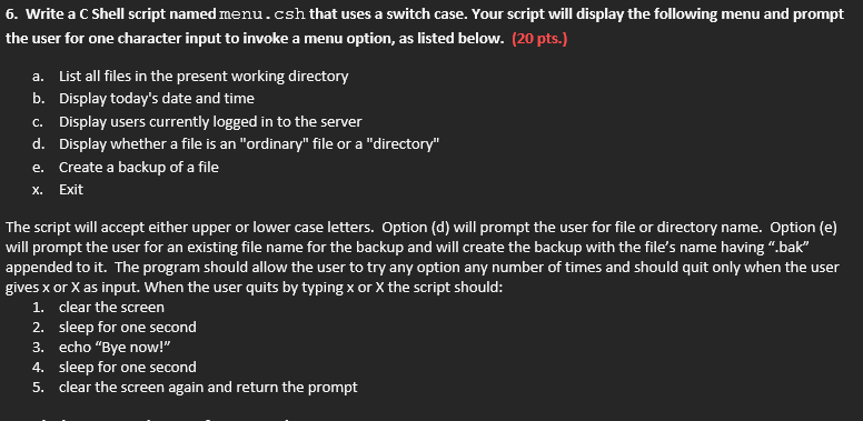 Solved 6. Write a C Shell script named menu.csh that uses a | Chegg.com
