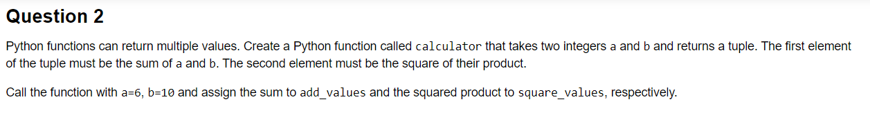 Solved Question 2 Python functions can return multiple | Chegg.com
