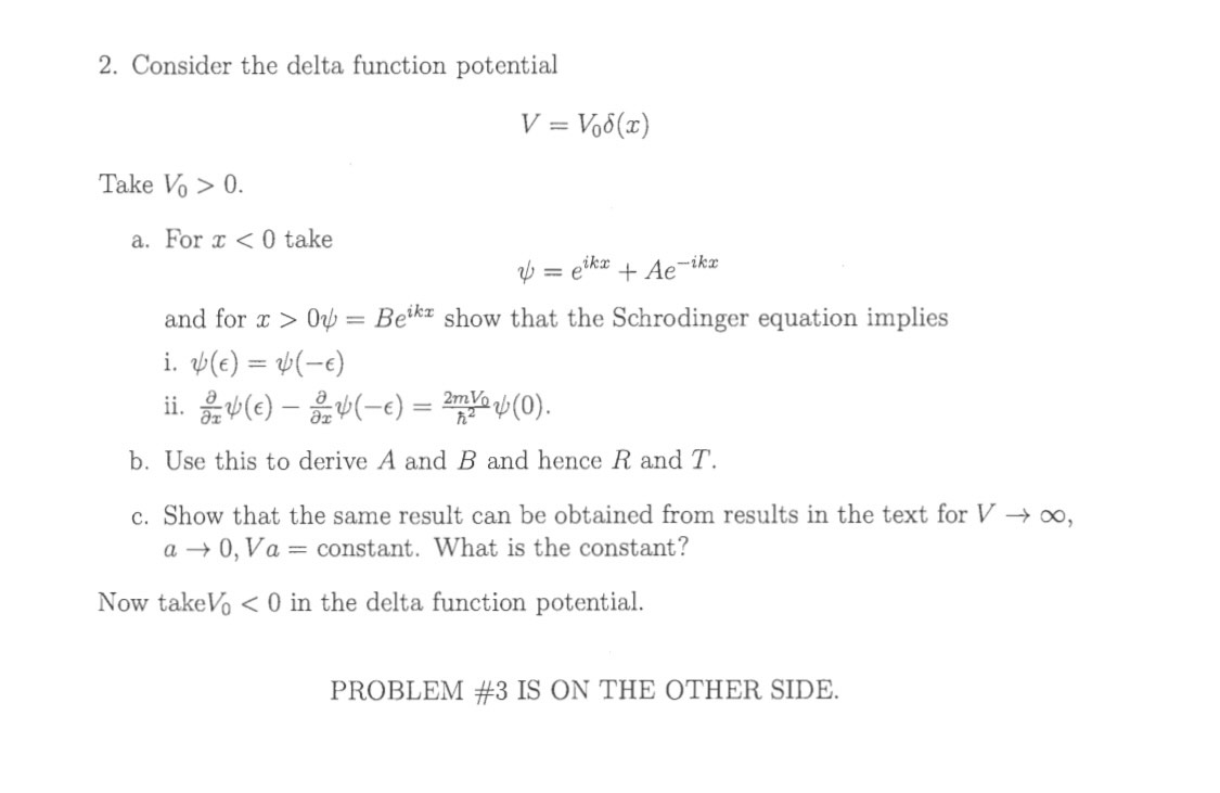 Solved 2. Consider the delta function potential V=V0δ(x) | Chegg.com