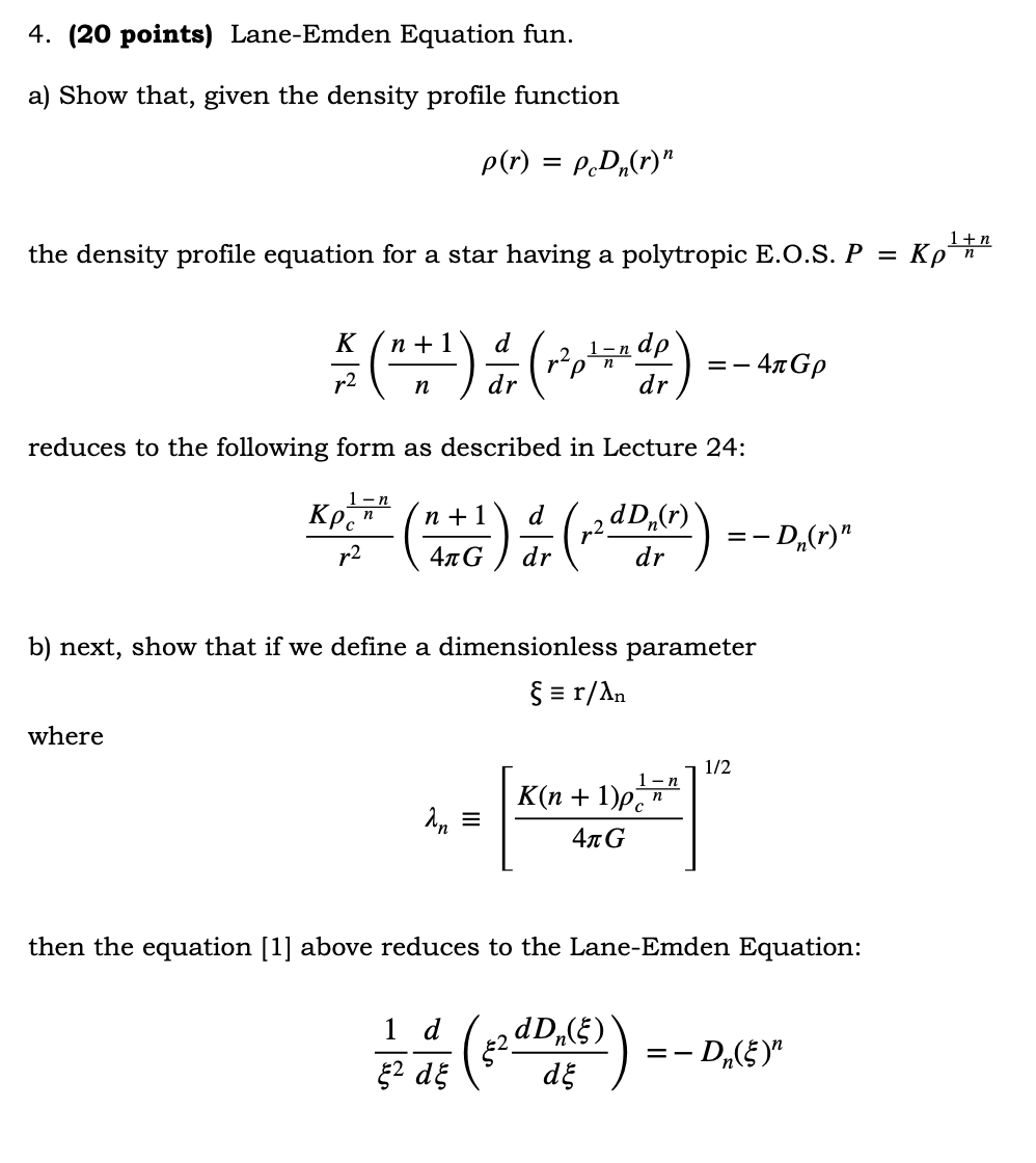 Solved 4. (20 points) Lane-Emden Equation fun. a) Show that, | Chegg.com