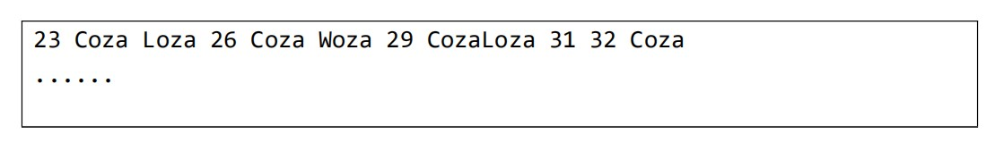 Solved 2. Write a program called CozaLozaWoza which prints | Chegg.com