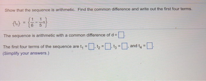 Solved Show that the sequence is arithmetic. Find the common | Chegg.com