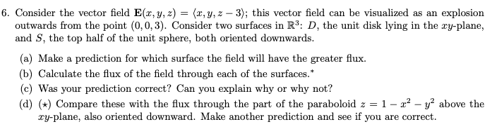 Solved , 6. Consider the vector field E(2,y,z) = (x, y, 2 – | Chegg.com