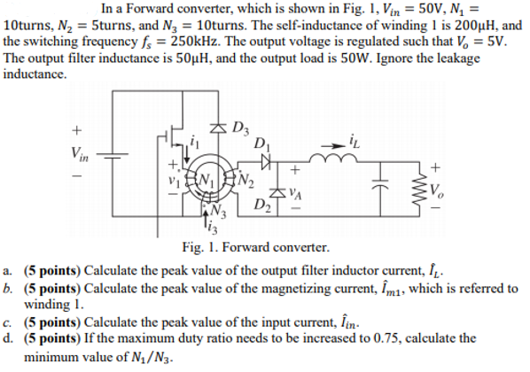Solved In a Forward converter, which is shown in Fig. 1, Vin | Chegg.com