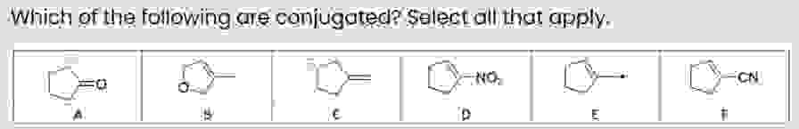 Solved Which of the following are conjugated, select all | Chegg.com