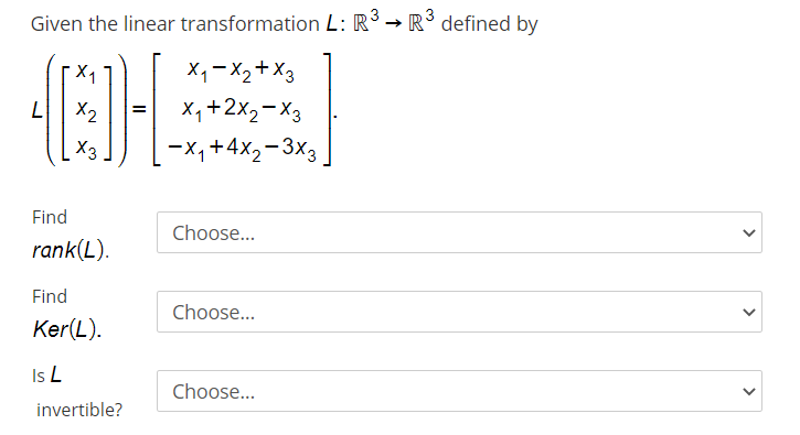 Solved Given the linear transformation L: R3 R? defined by | Chegg.com