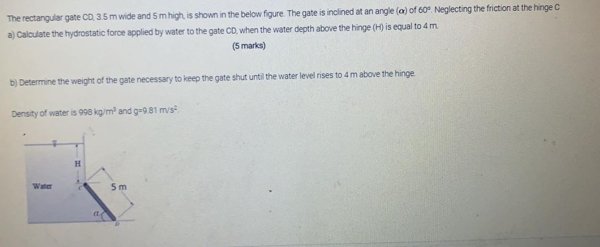 Solved The rectangular gate CD, 3.5 m wide and 5 m high, is | Chegg.com