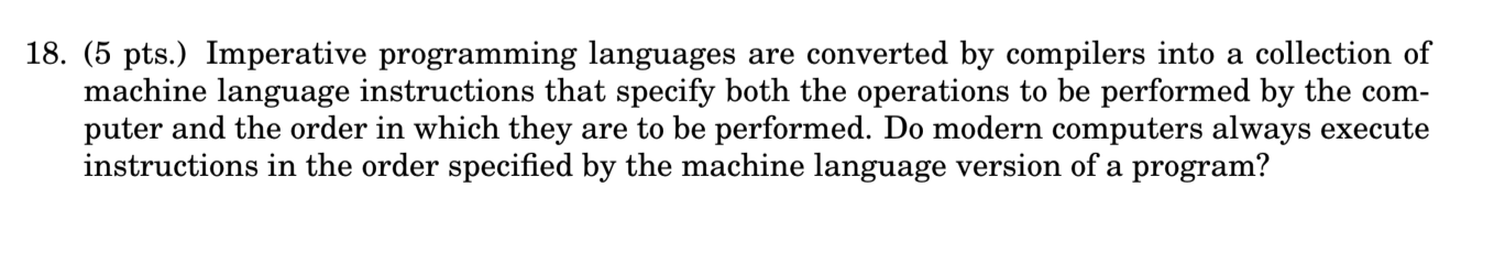 Solved 18. (5 pts.) Imperative programming languages are | Chegg.com