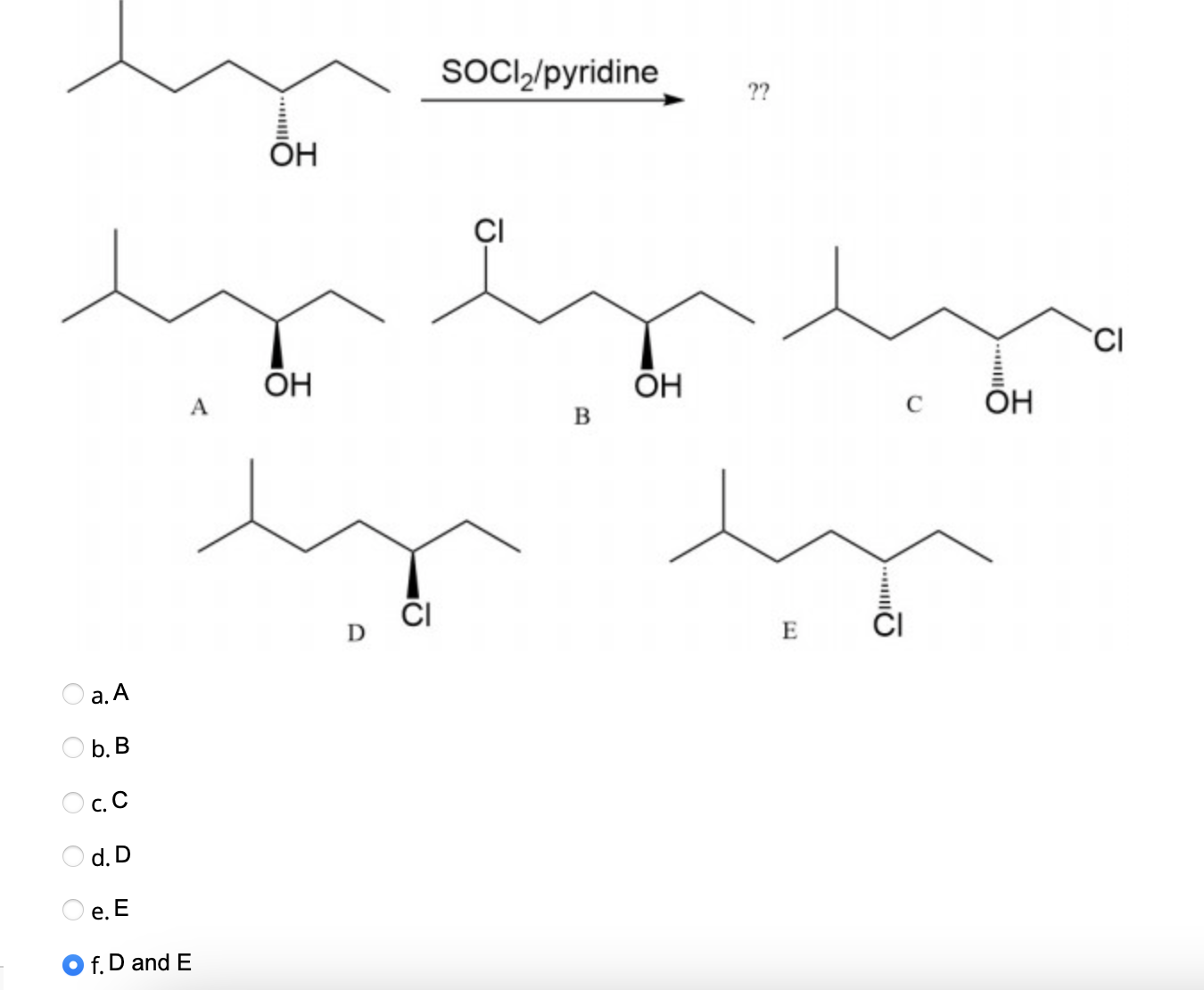 Solved SOCl2/ pyridine ?? A B C a. A b. B c. C d. D e. E f. | Chegg.com