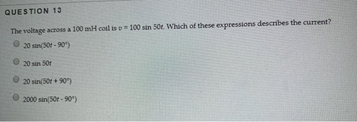 Solved QUESTION 13 100 sin 50t. Which of these expressions | Chegg.com
