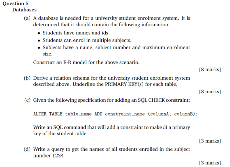 Solved Question 5 Databases (a) A database is needed for a | Chegg.com