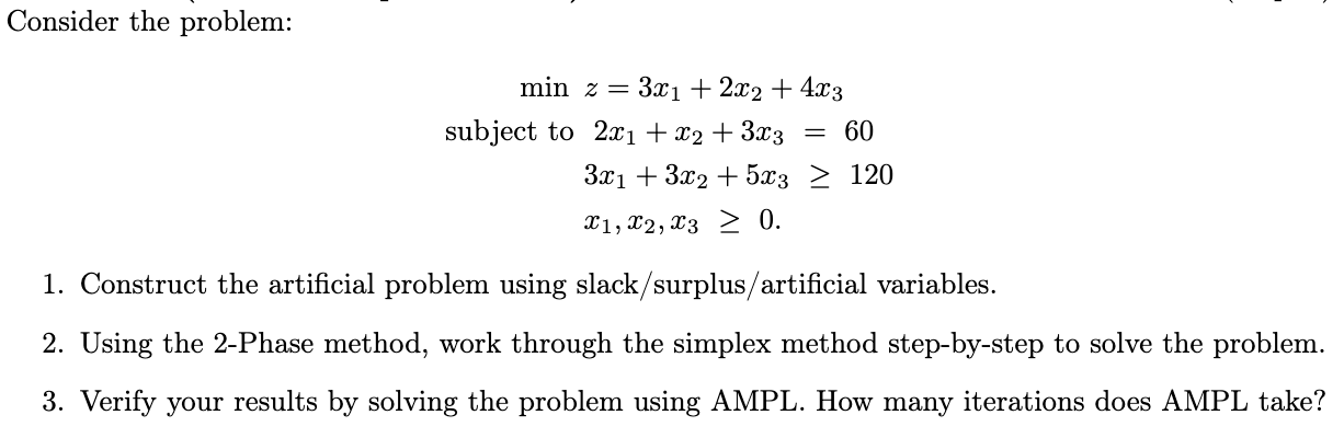 Solved Consider the problem: minz=3x1+2x2+4x3 subject to | Chegg.com
