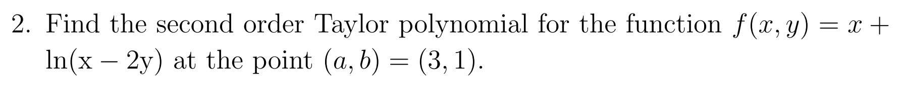 Solved 2. Find the second order Taylor polynomial for the | Chegg.com
