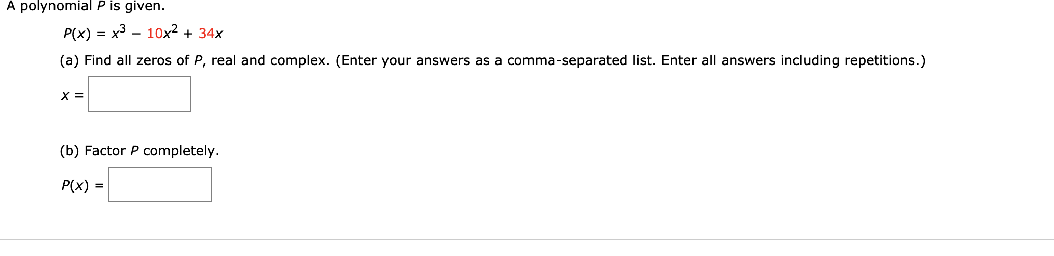 Solved A polynomial P is given. P(x) = x3 – 10x2 + 34x (a) | Chegg.com