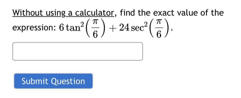 Solved Without using a calculator, find the exact value of | Chegg.com