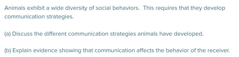 Solved Animals exhibit a wide diversity of social behaviors. | Chegg.com
