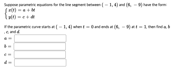 Solved Suppose parametric equations for the line segment | Chegg.com