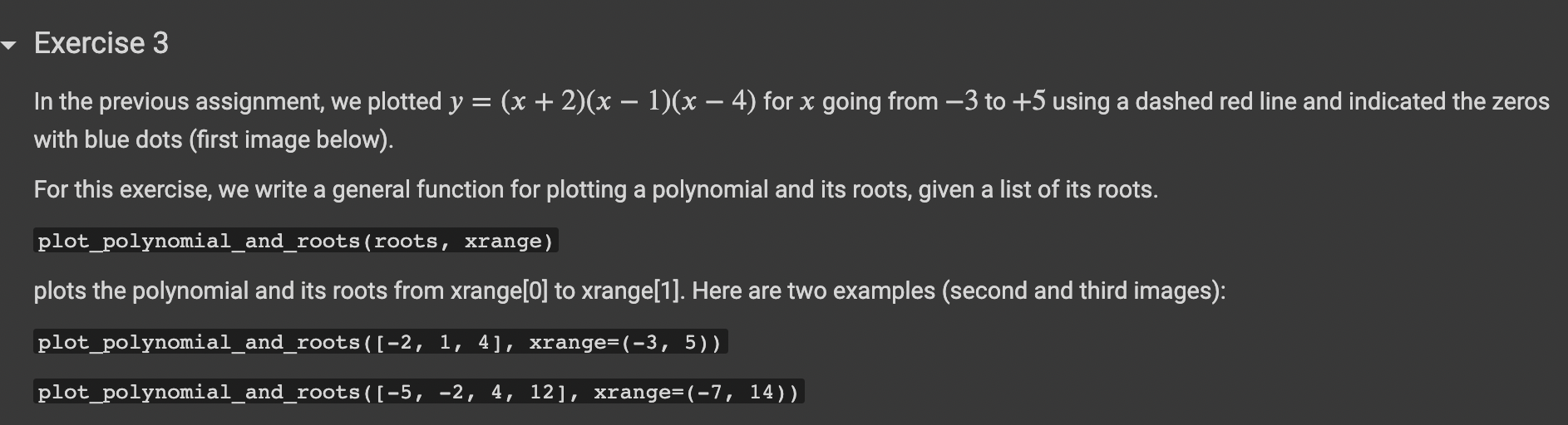 Solved Problem 1 Plot y = (x + 2)(x - 1)(x – 4) for x going | Chegg.com