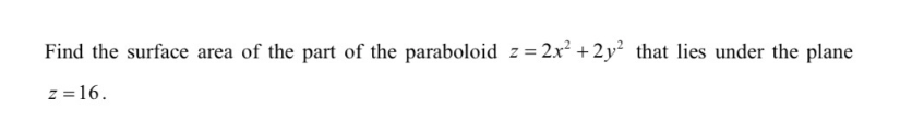 Solved Find The Surface Area Of The Part Of The Paraboloid