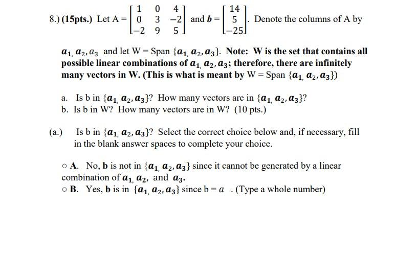 Solved 8.) (15pts.) Let A =⎣⎡10−20394−25⎦⎤ and b=⎣⎡145−25⎦⎤. | Chegg.com