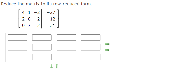 Solved Reduce the matrix to its row-reduced form. | Chegg.com
