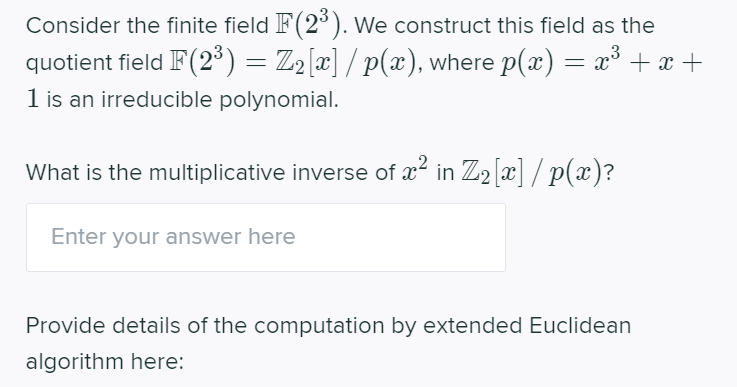Solved Consider the finite field F(23). We construct this | Chegg.com