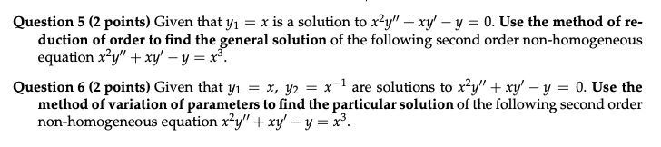 Solved Question 5 (2 points) Given that y1 = x is a solution | Chegg.com