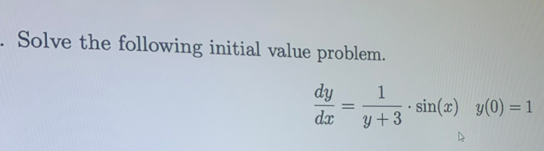 Solved . Solve the following initial value problem. dy dx 1 | Chegg.com