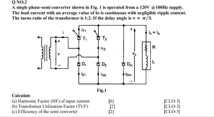 Solved Q NO.2 A single phase-semi converter shown in Fig. 1 | Chegg.com