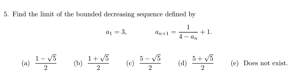 Solved 5. Find the limit of the bounded decreasing sequence | Chegg.com