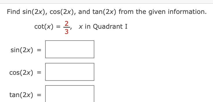Solved Find sin(2x), cos(2x), and tan(2x) from the given | Chegg.com