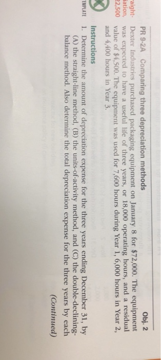 Solved PR 9-2A Comparing three depreciation methods Obj. 2 | Chegg.com Solved PR 9-2A Comparing three depreciation methods Obj. 2 | Chegg.com