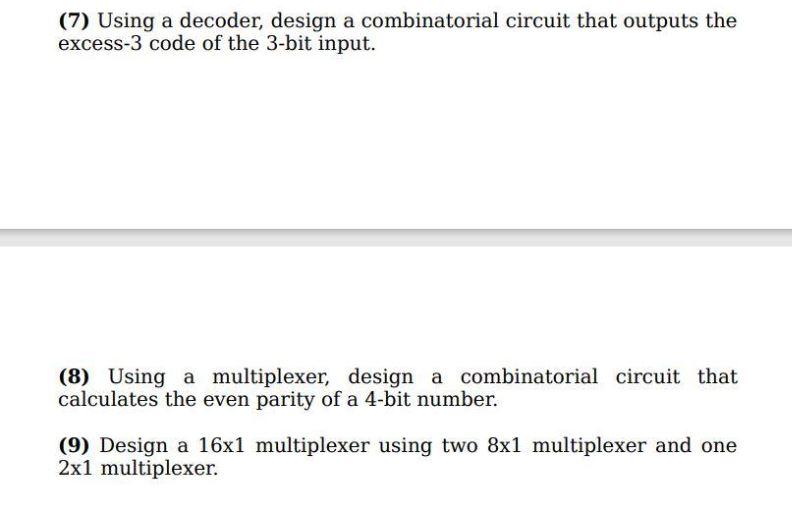 Solved (7) Using a decoder, design a combinatorial circuit | Chegg.com