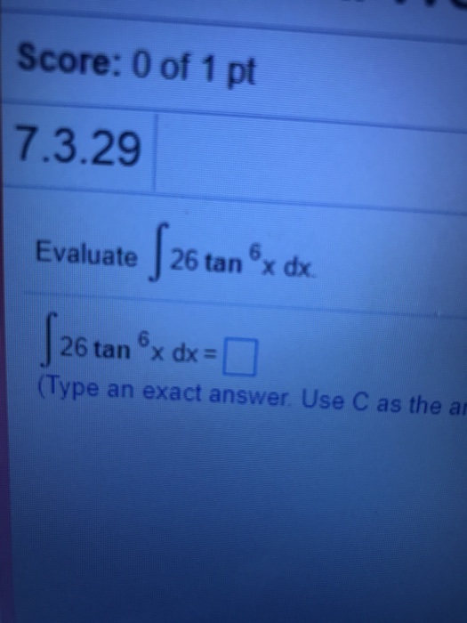 Solved Evaluate the following integral 25 tanx sec x dx | Chegg.com