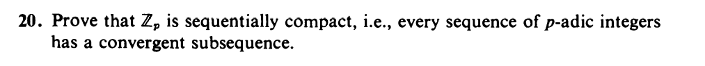 Solved 20. Prove that Ze is sequentially compact, i.e., | Chegg.com