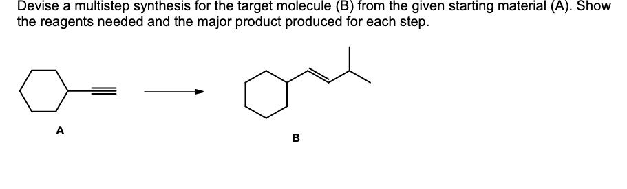 Solved Devise a multistep synthesis for the target molecule | Chegg.com