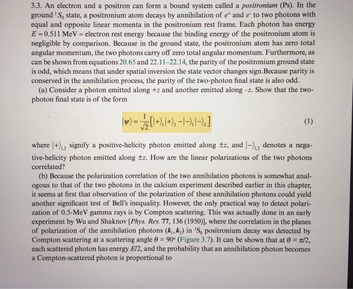 3.3. An electron and a positron can form a bound | Chegg.com