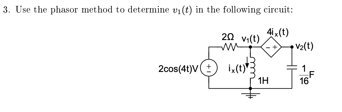 Solved 3. Use the phasor method to determine v1 (t) in the | Chegg.com