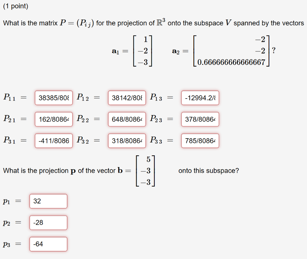 (1 point) What is the matrix P= for the projection of | Chegg.com