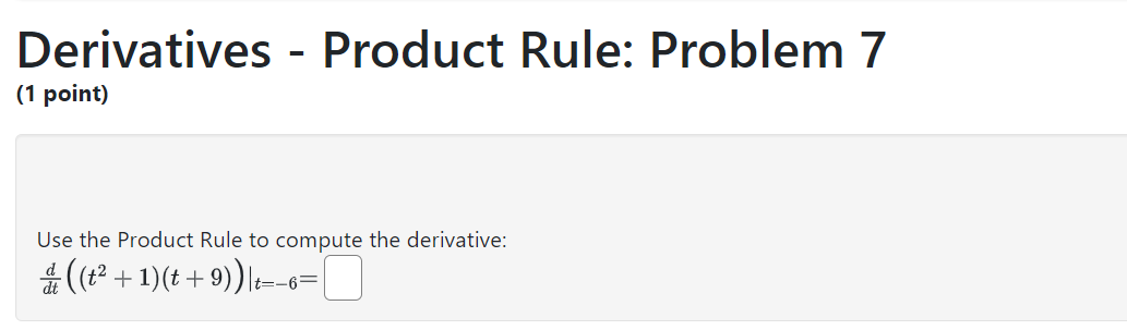 Solved Derivatives - Product Rule: Problem 3 (1 point) Given | Chegg.com Solved Derivatives - Product Rule: Problem 3 (1 point) Given | Chegg.com