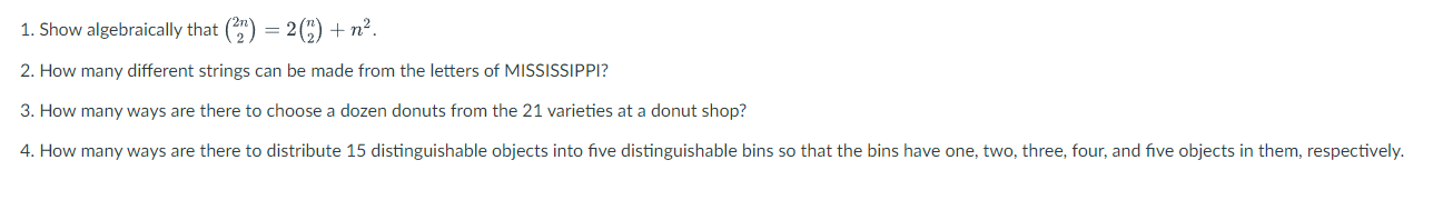 Solved 1. Show algebraically that (2n2)=2(n2)+n2. 2. How | Chegg.com